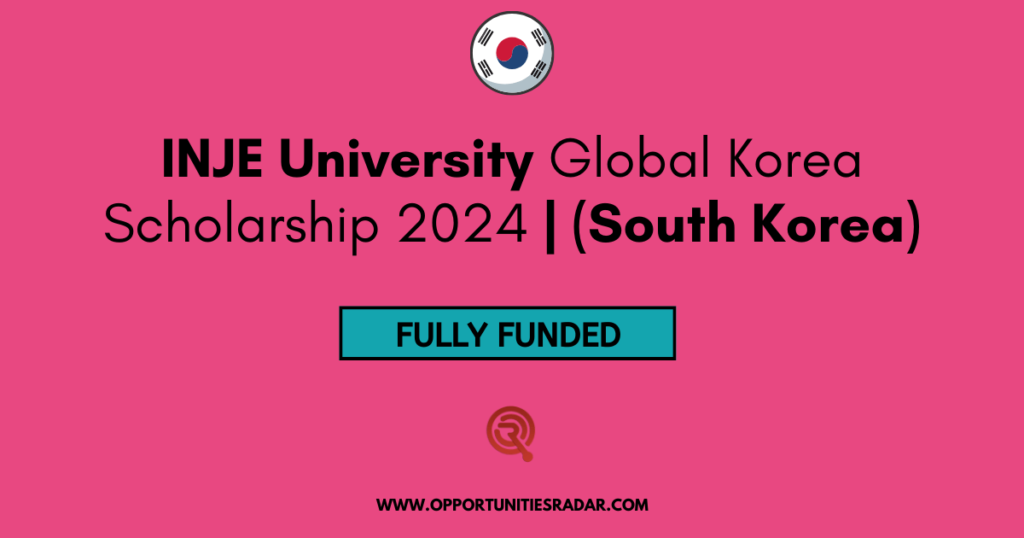INJE University Global Korea Scholarship 2024 | (Fully Funded)