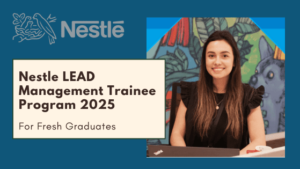 Nestlé LEAD Management Trainee 2025: Calling Fresh Graduates