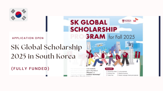 SK Global Scholarship 2025 in South Korea (Fully Funded)