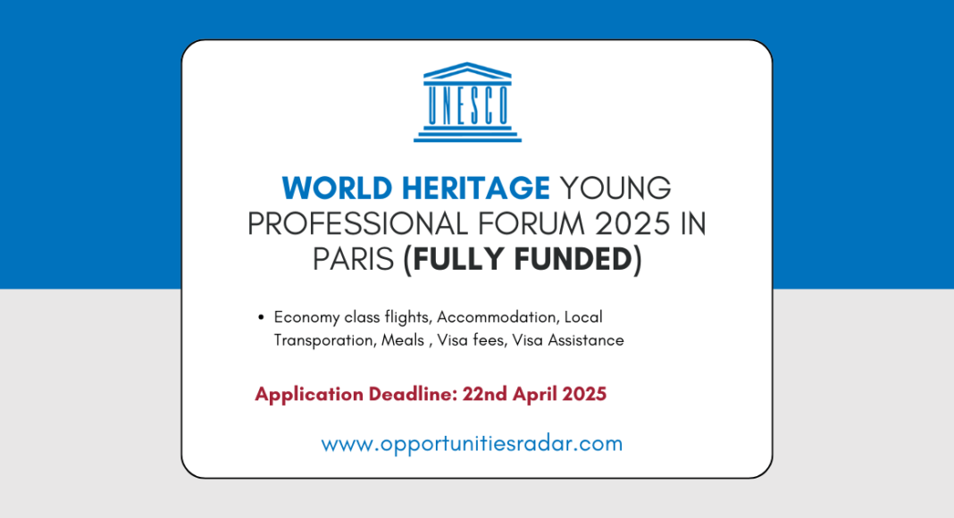 World Heritage Young Professional Forum 2025 in Paris (Fully Funded)