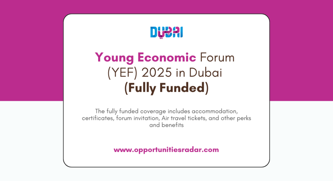 Young Economic Forum (YEF) 2025 in Dubai (Fully Funded)