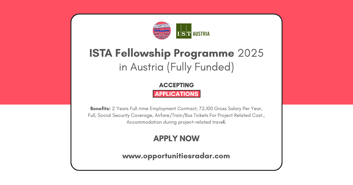ISTA Fellowship Programme 2025 in Austria (Fully Funded)