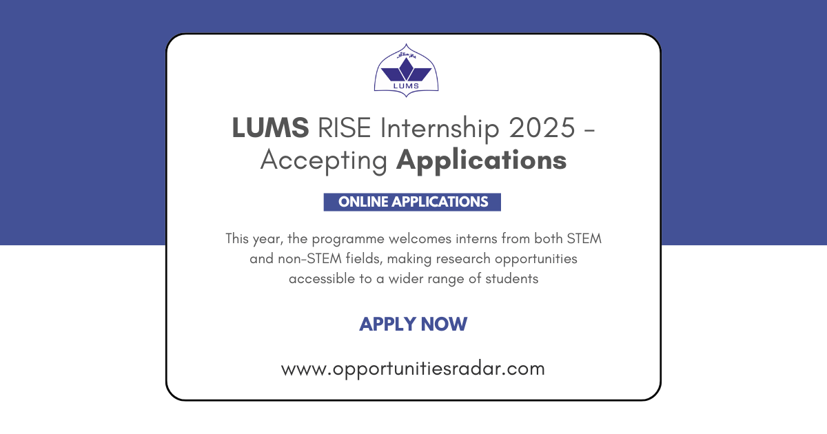 LUMS RISE Internship 2025 - Accepting Applications
