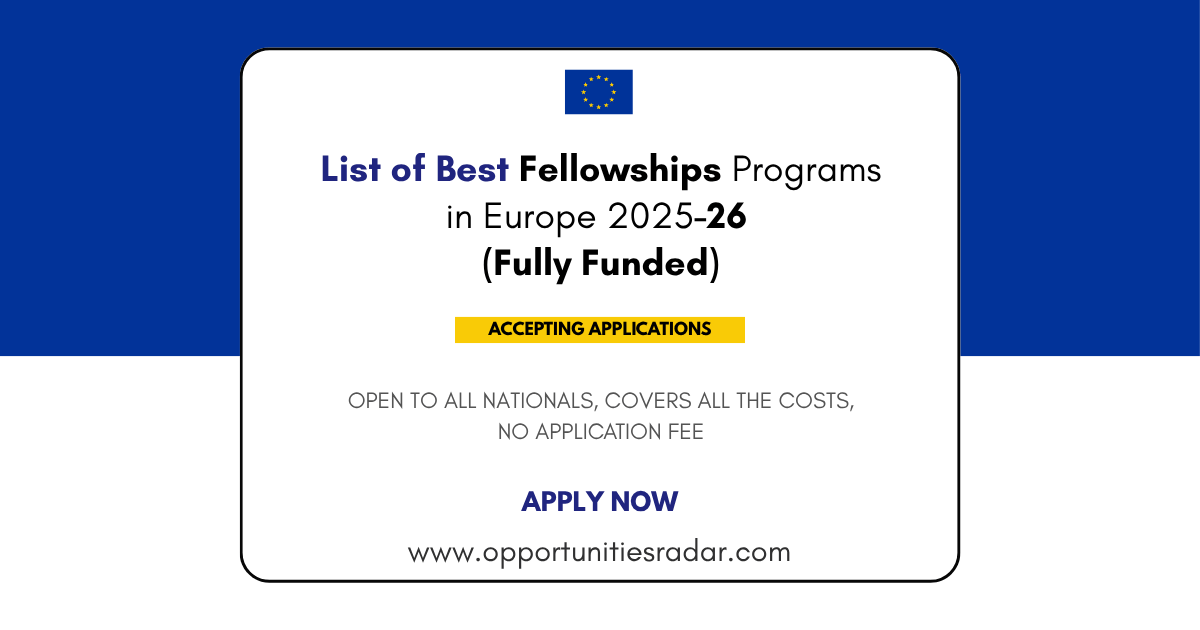 List of Best Fellowships in Europe 2025-26 (Fully Funded)