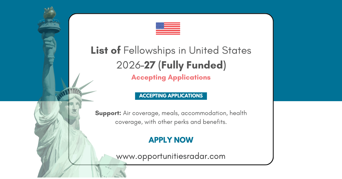 List of Fellowships in United States 2026-27 (Fully Funded)