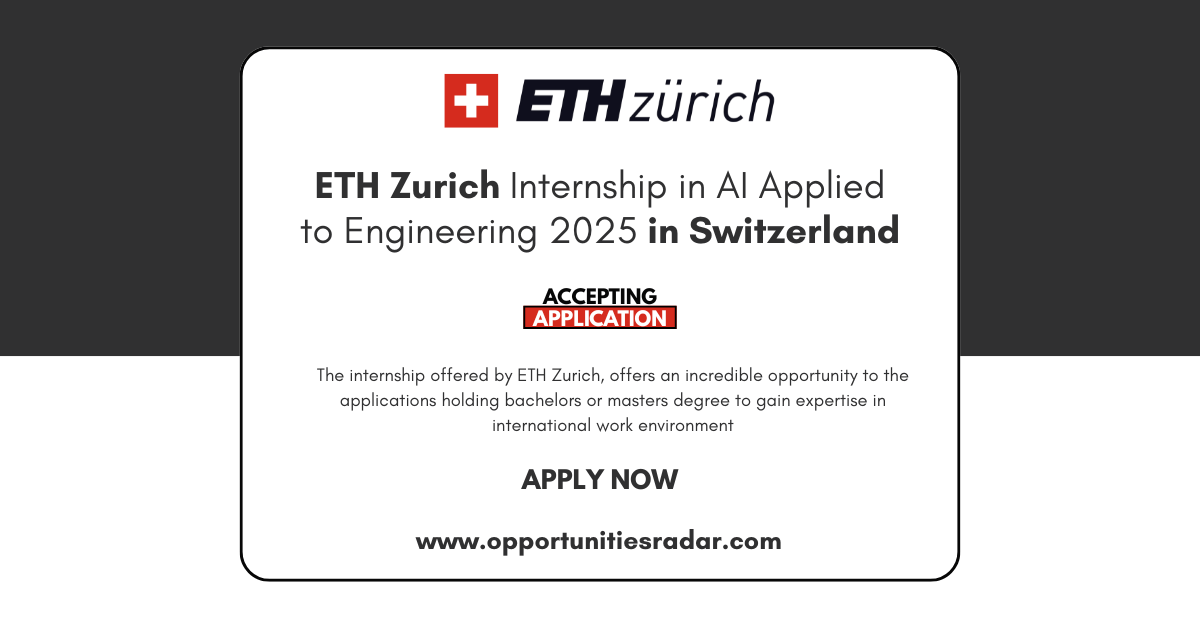 ETH Zurich Internship in AI Applied to Engineering 2025 in Switzerland