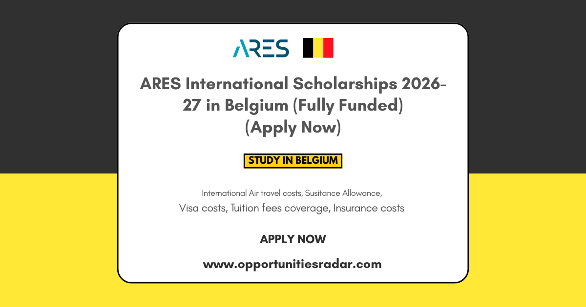 ARES International Scholarships 2026-27 in Belgium (Fully Funded)