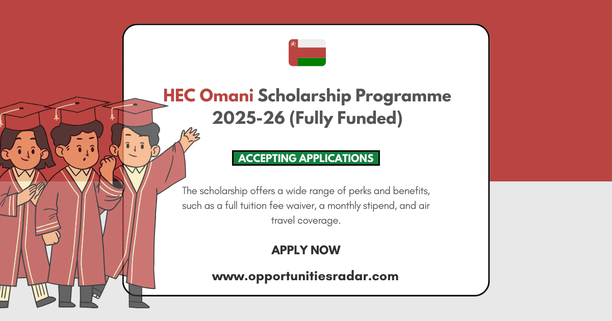 HEC Omani Scholarship Program 2025-26 (Fully Funded)