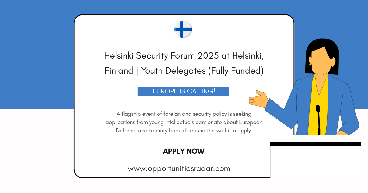 Helsinki Security Forum 2025 in Finland (Fully Funded)