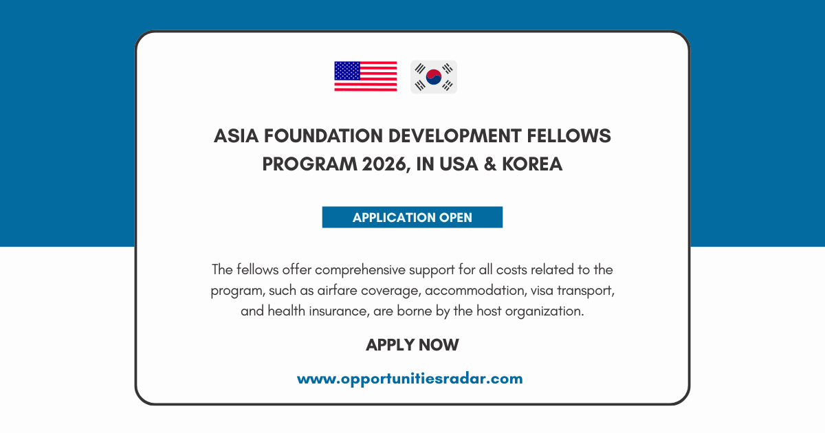 Asia Foundation Development Fellows Program 2026, in USA & Korea