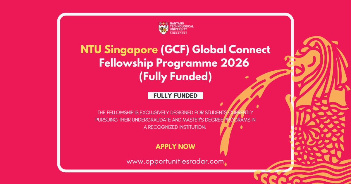 NTU Singapore Global Connect Fellowship 2026 (Fully Funded)