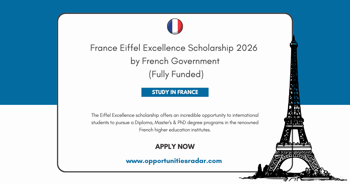 France Eiffel Excellence Scholarship 2026 by French Government (Fully Funded)