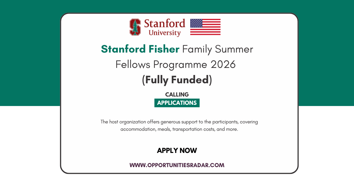 Stanford Fisher Family Summer Fellows Program 2026 (Fully Funded)