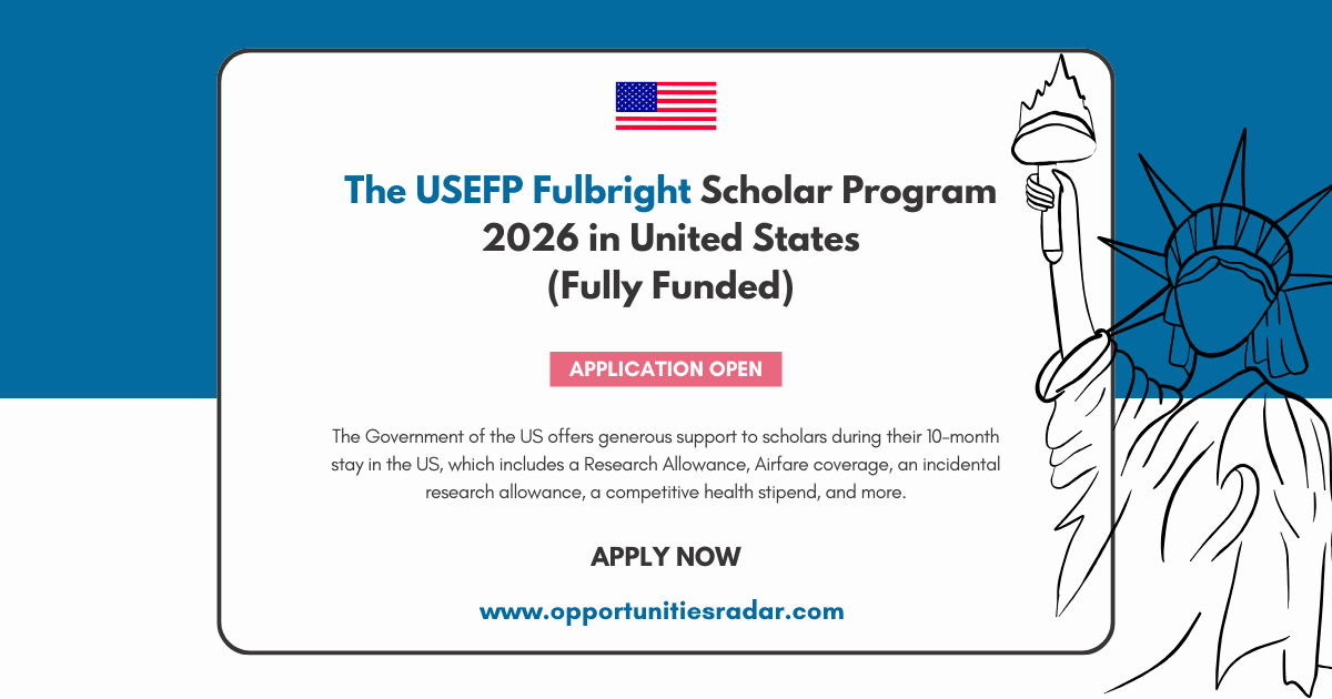 USEFP Fulbright Scholar Program 2026 in United States (Fully Funded)