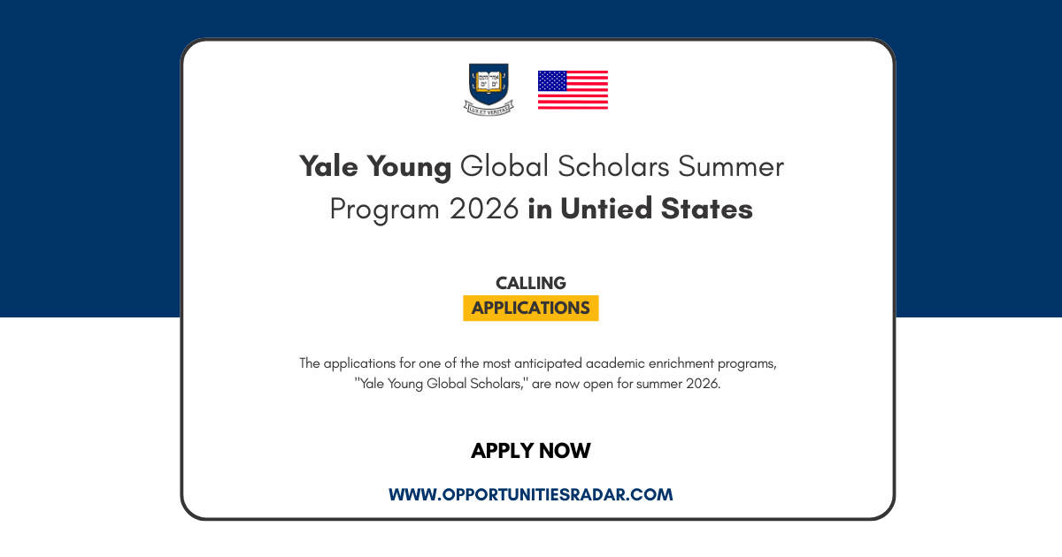 Yale Young Global Scholars Summer 2026 in USA (Funded)