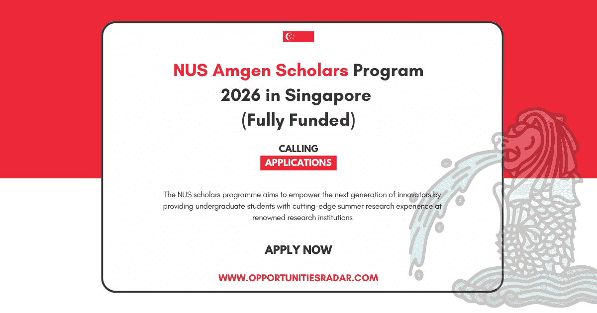 NUS Amgen Scholars Program 2026 in Singapore (Fully Funded)