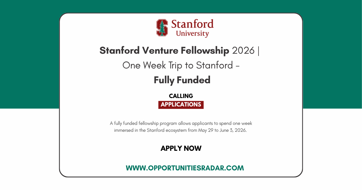 Stanford Venture Fellowship 2026 | One Week Trip to Stanford - Fully Funded